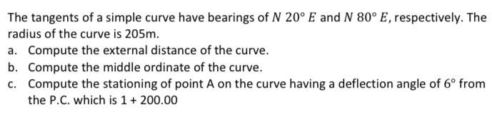 Solved The tangents of a simple curve have bearings of N 20° | Chegg.com