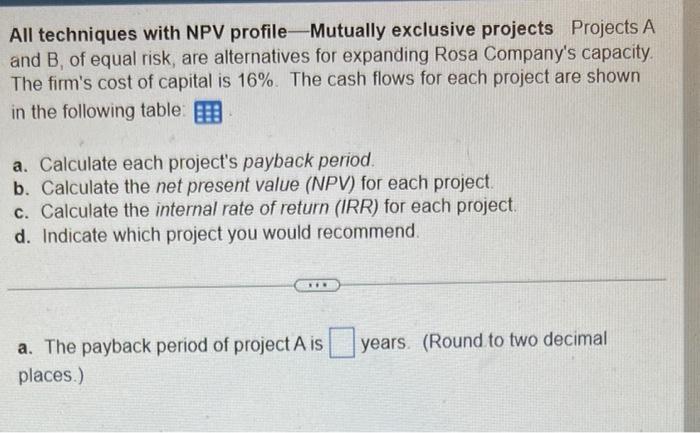 Solved All techniques with NPV profile-Mutually exclusive | Chegg.com