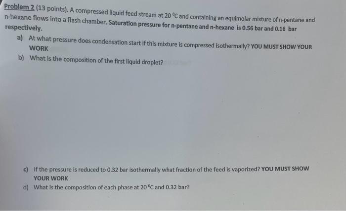 Solved Problem 2 (13 points). A compressed liquid feed | Chegg.com