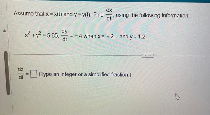 Solved Assume that x=x(t) and y=y(t). Find dtdx, using the | Chegg.com