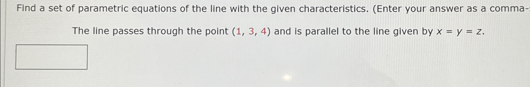 Solved Find a set of parametric equations of the line with | Chegg.com