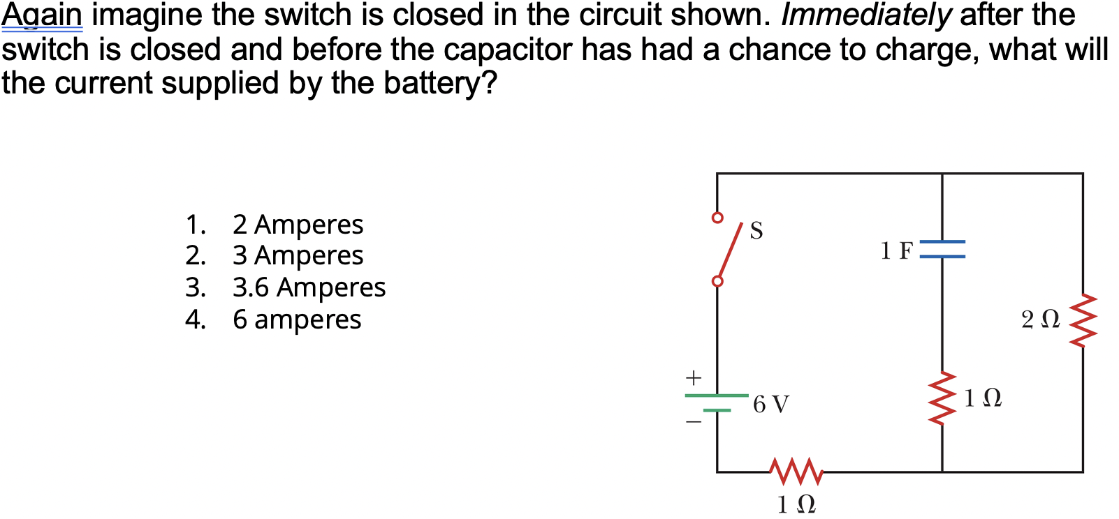 Solved Again imagine the switch is closed in the circuit | Chegg.com