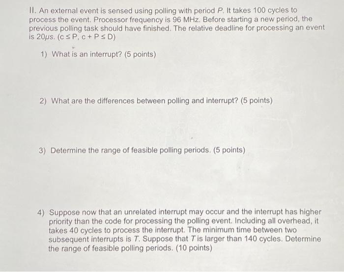Solved II. An external event is sensed using polling with | Chegg.com