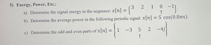 Solved 5) Energy, Power, Etc.: 2 1 0 a) Determine the signal | Chegg.com