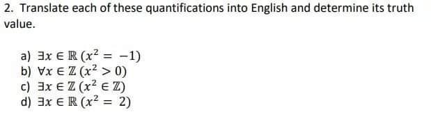 Solved 2. Translate each of these quantifications into | Chegg.com
