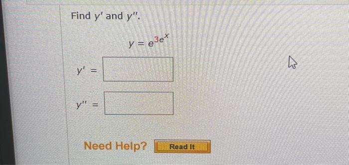 Solved Find y′ and y′′. y=e3ex y′= | Chegg.com