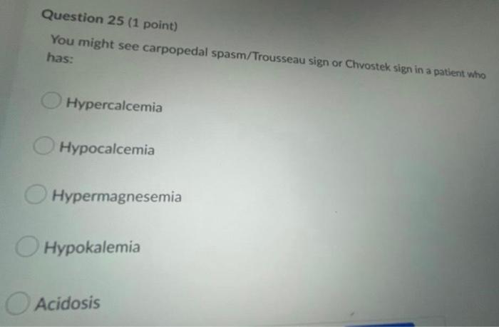 Solved Question 25 (1 point) You might see carpopedal | Chegg.com