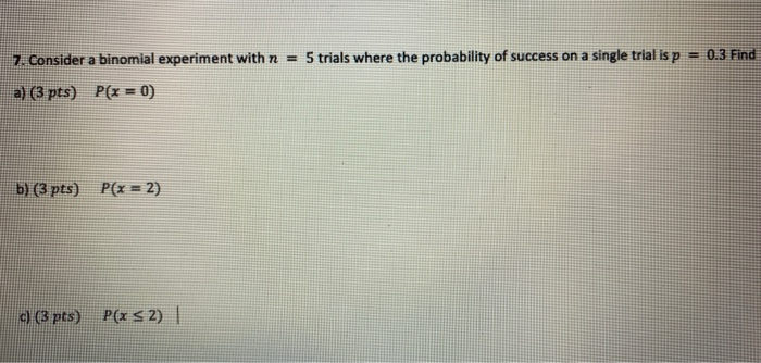 Solved consider a binomial experiment with n=5 trials whefe | Chegg.com