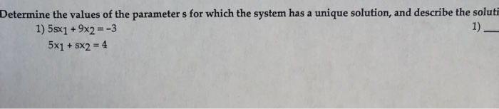Solved Determine The Values Of The Parameter S For Which The