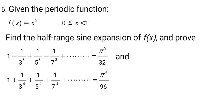 Solved 6. Given the periodic function: f(x)=x20≤x