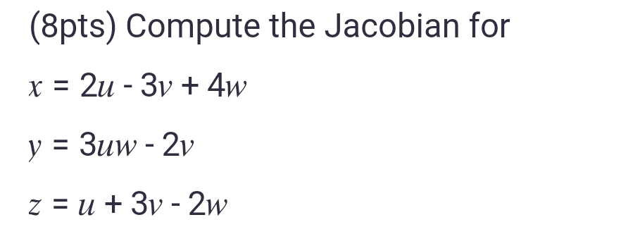 Solved (8pts) ﻿Compute the Jacobian | Chegg.com