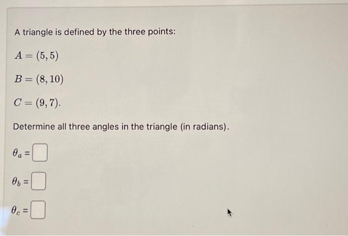 Solved A triangle is defined by the three points: | Chegg.com