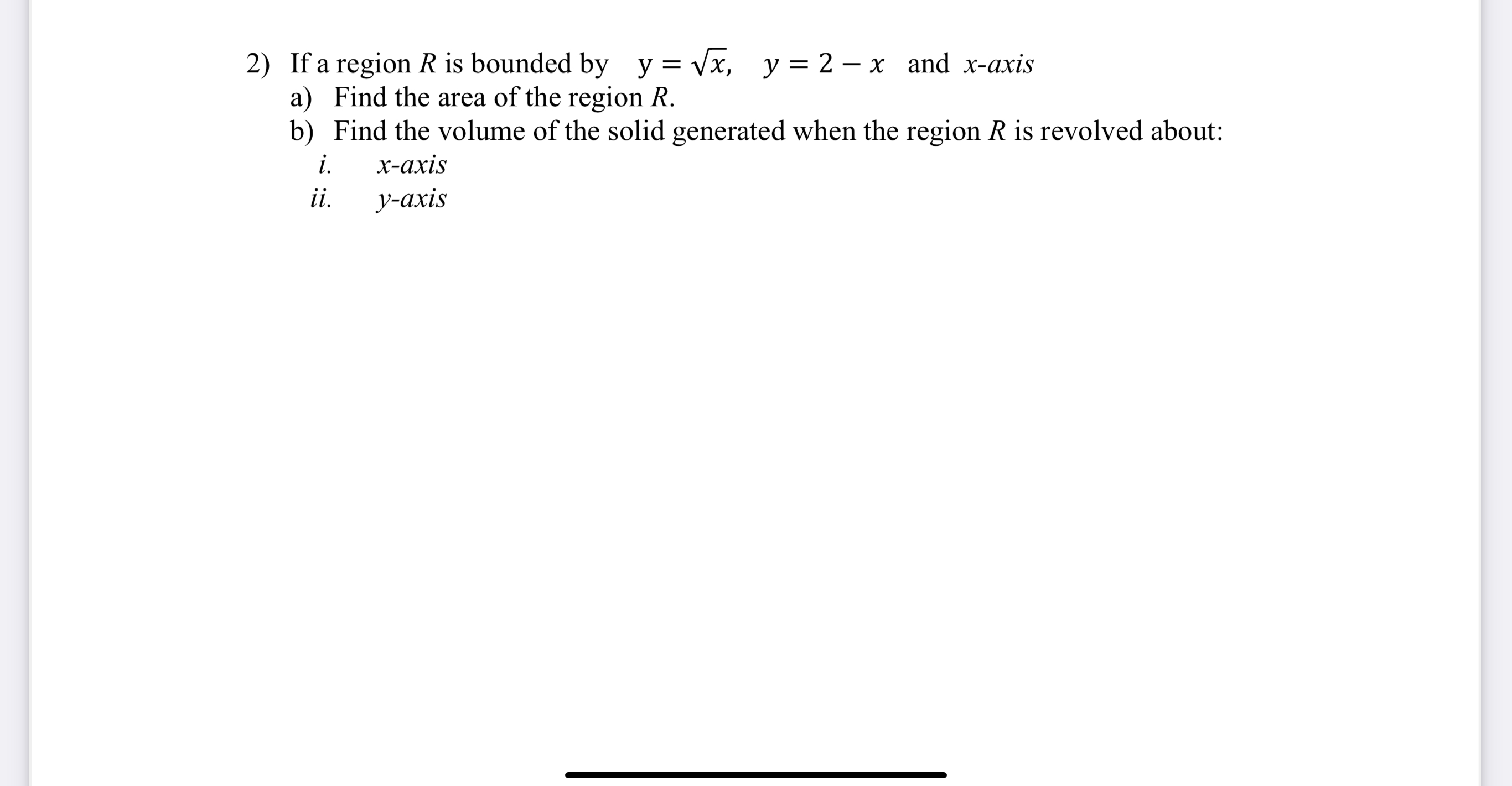 Solved If a region R ﻿is bounded by y=x2,y=2-x ﻿and x-axisa) | Chegg.com