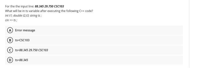 Solved For the the input line: 88.34529 .750 CSC103 What | Chegg.com