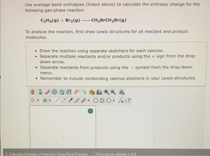 Solved Use average bond enthalpies (linked above) to | Chegg.com