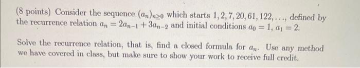 Solved (8 points) Consider the sequence (an)n≥0 which starts | Chegg.com