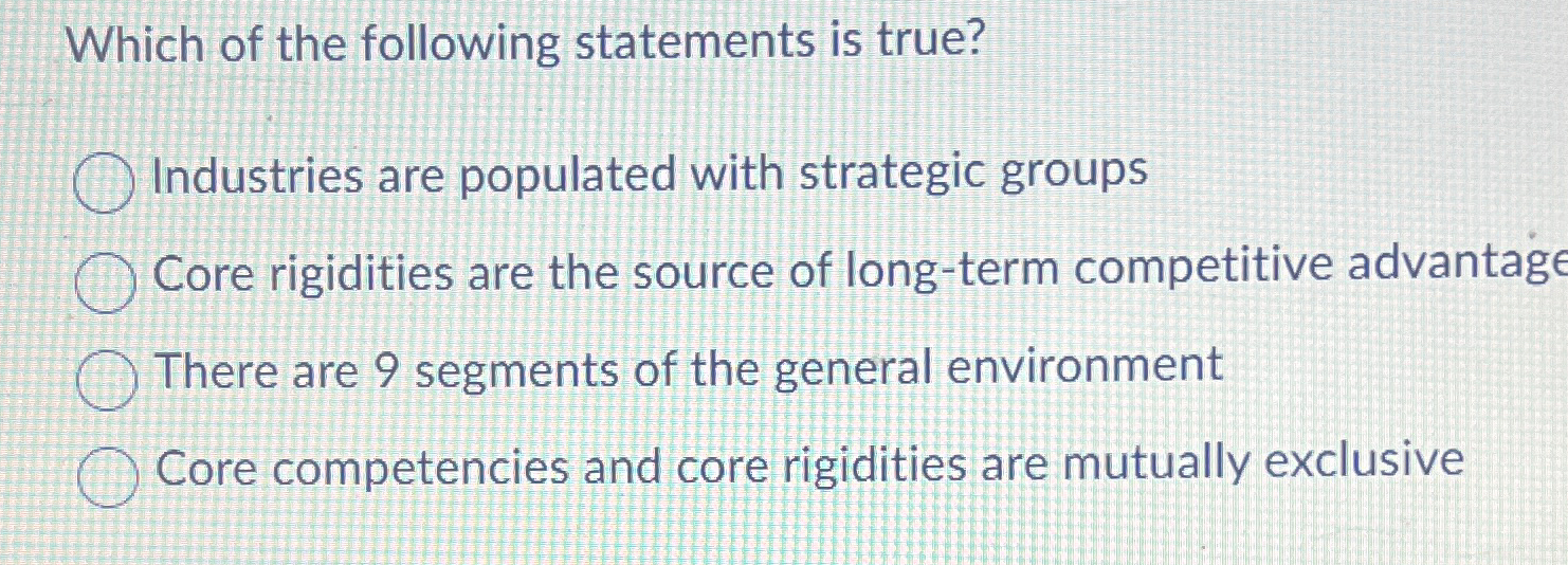 Solved Which of the following statements is true?Industries | Chegg.com