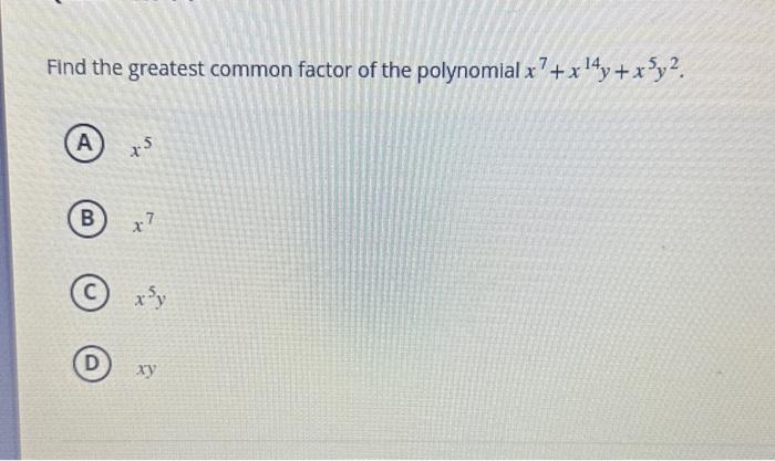 Solved Find the greatest common factor of the polynomial | Chegg.com