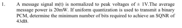 Solved 1. A message signal m(t) is normalized to peak | Chegg.com