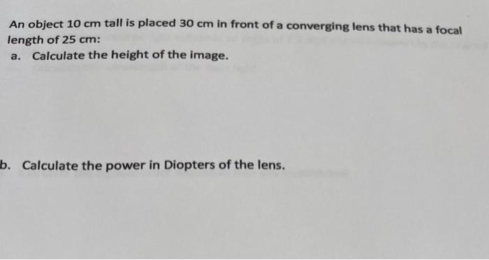 Solved An object 10 cm tall is placed 30 cm in front of a | Chegg.com