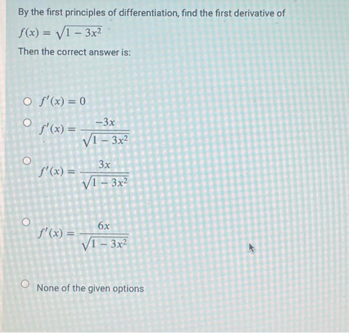 Solved By the first principles of differentiation, find the | Chegg.com