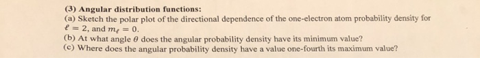 Solved (3) Angular distribution functions: (a) Sketch the | Chegg.com