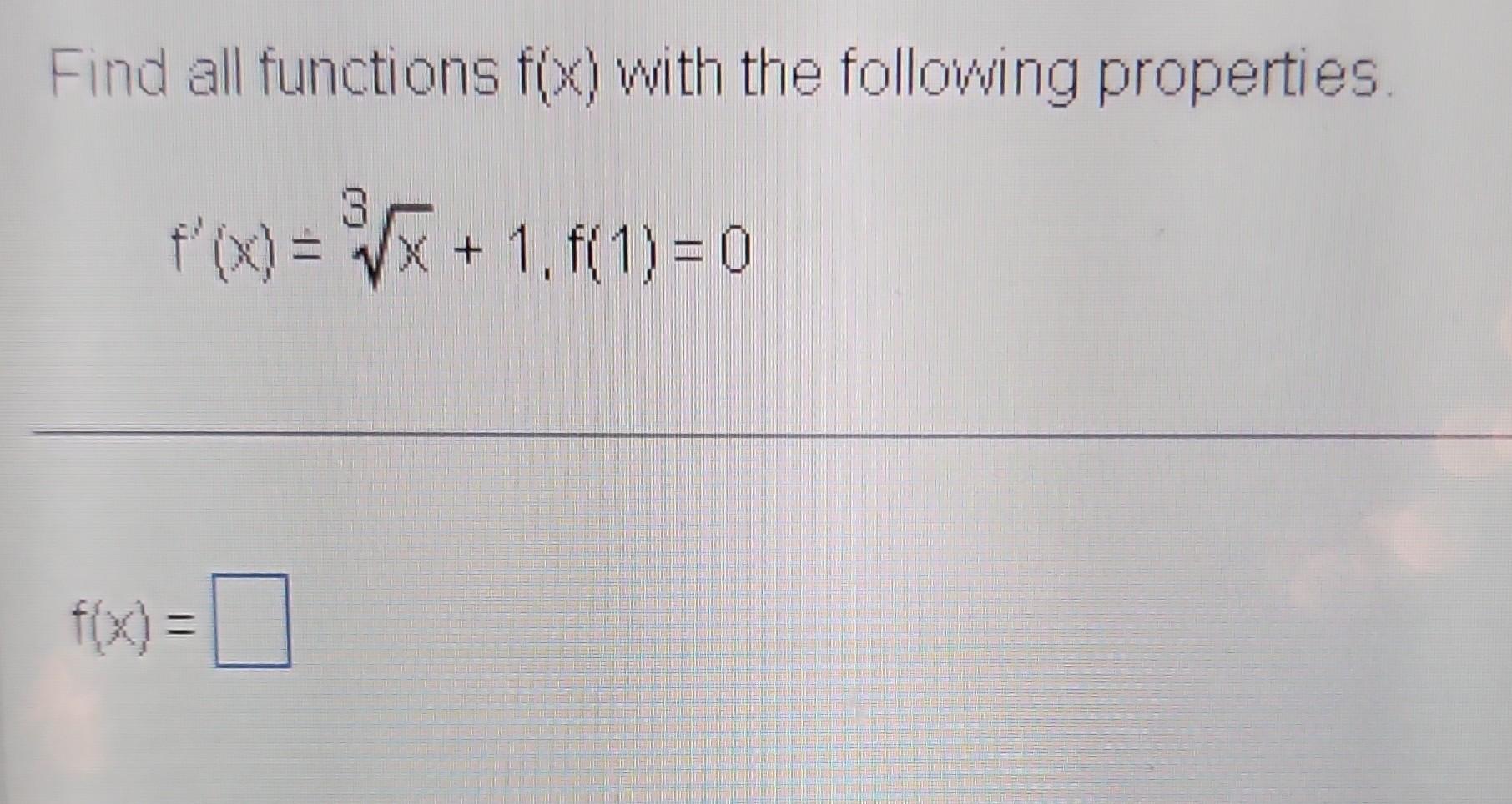 Solved Find all functions f(x) with the following properties | Chegg.com