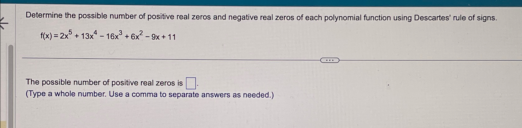 Solved Determine the possible number of positive real zeros | Chegg.com