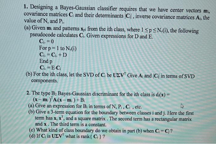 Solved 1. Designing a Bayes-Gaussian classifier requires | Chegg.com