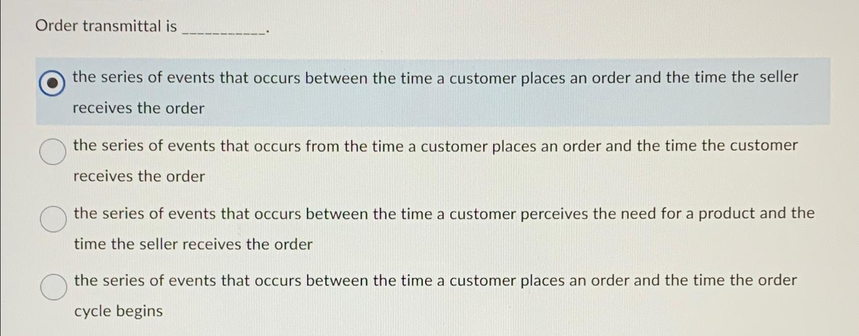 Solved Order transmittal isthe series of events that occurs | Chegg.com