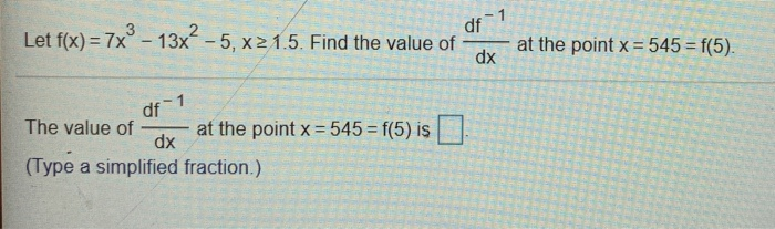Solved df Let f(x) = 7x3 - 13x? -5,x21.5. Find the value of | Chegg.com