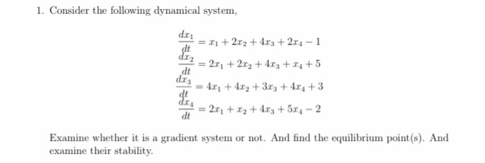 1. Consider the following dynamical system, dx = I1 + | Chegg.com
