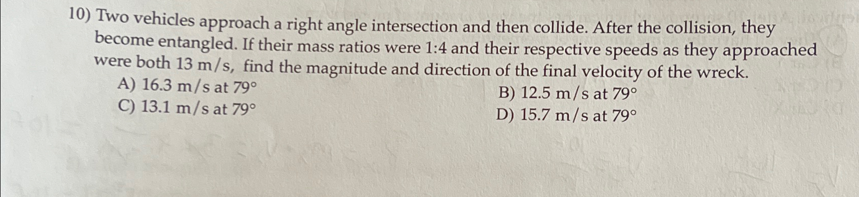 Solved Two Vehicles Approach A Right Angle Intersection And
