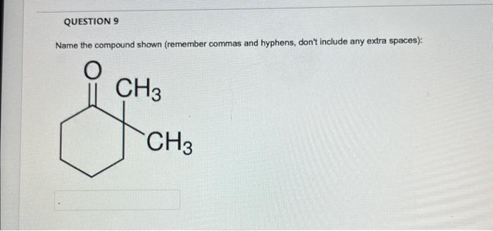 Name the compound shown (remember commas and hyphens, | Chegg.com