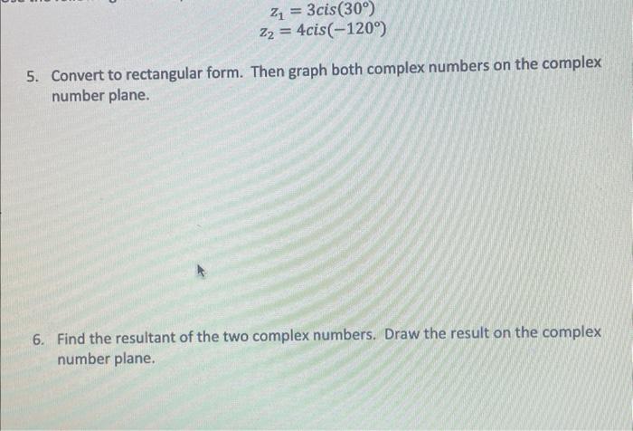 Solved covert to rectangular form and graph both complex | Chegg.com