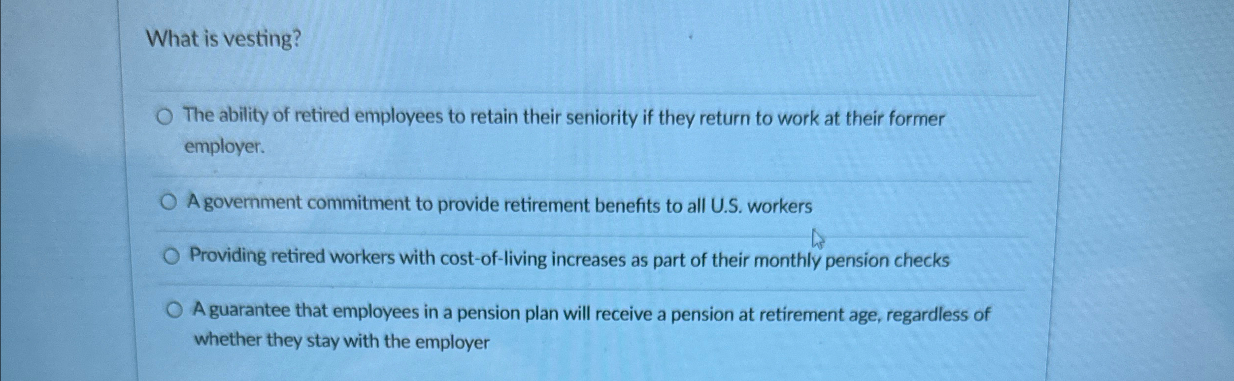 Solved What is vesting?The ability of retired employees to | Chegg.com