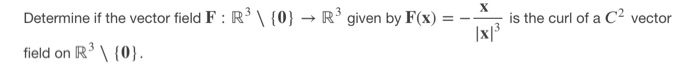 Solved is the curl of a C2 vector Determine if the vector | Chegg.com