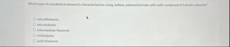 Solved Which type of cytoskeletal element is characteriped | Chegg.com