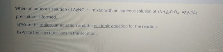 Solved When an aqueous solution of AgNO3 is mixed with an | Chegg.com