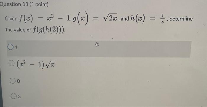 Solved Given f(x)=x2−1,g(x)=2x, and h(x)=x1, determine the | Chegg.com