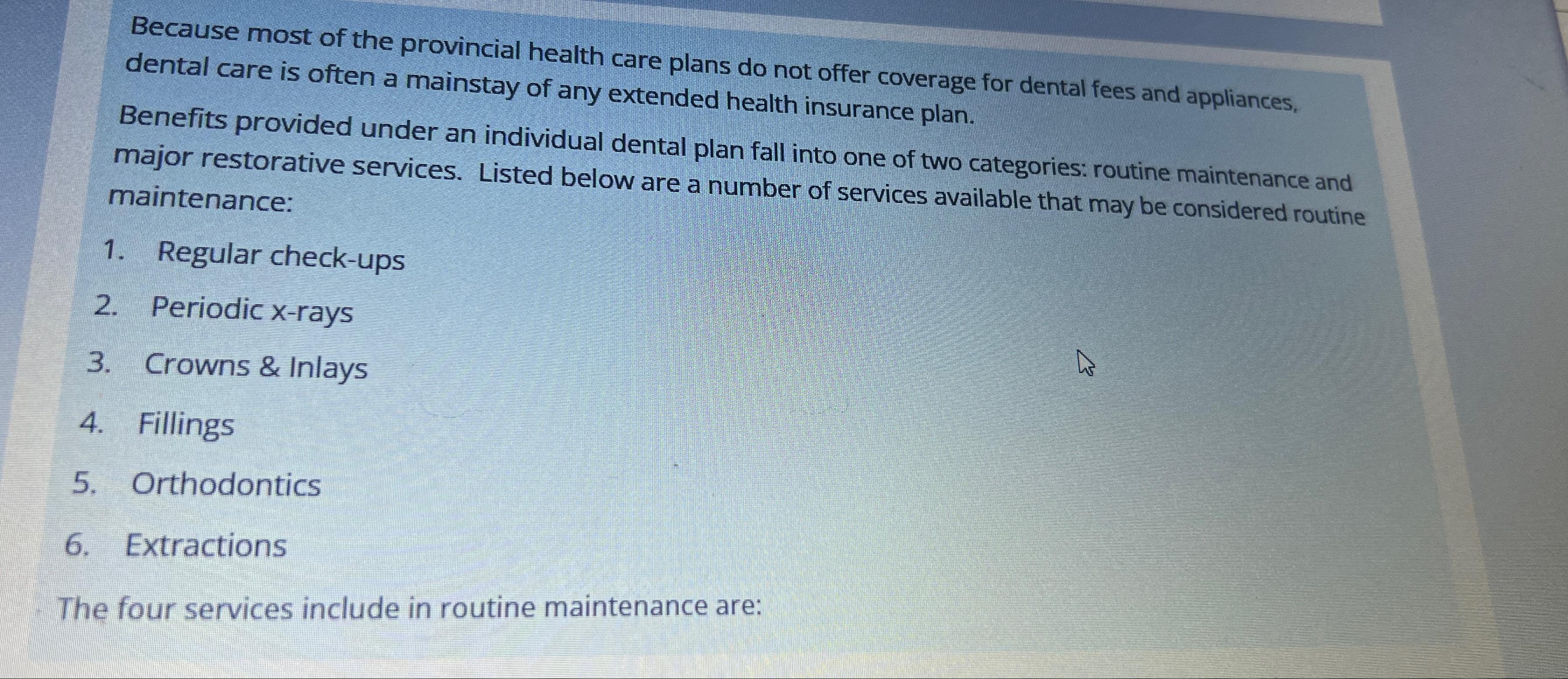 Solved Because most of the provincial health care plans do | Chegg.com