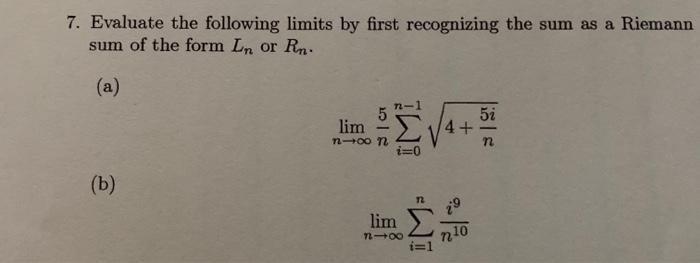 Solved 7. Evaluate the following limits by first recognizing | Chegg.com