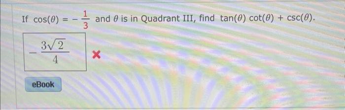 Solved If cos(θ)=−31 and θ is in Quadrant III, find | Chegg.com