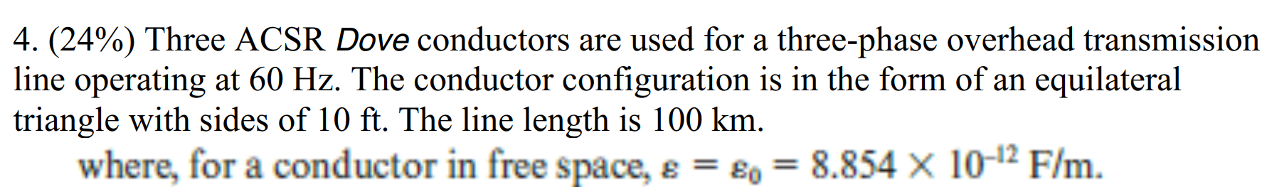 Solved Three ACSR Dove conductors are used for a three-phase | Chegg.com