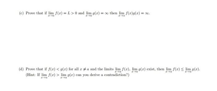 Solved (c) Prove that if lim f(x) = L> 0 and lim g(x) = ∞ | Chegg.com