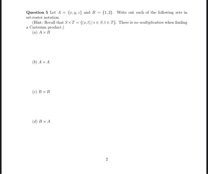 Solved Question 5 Let A={x,y,z} and B={1,2}. Write out each | Chegg.com