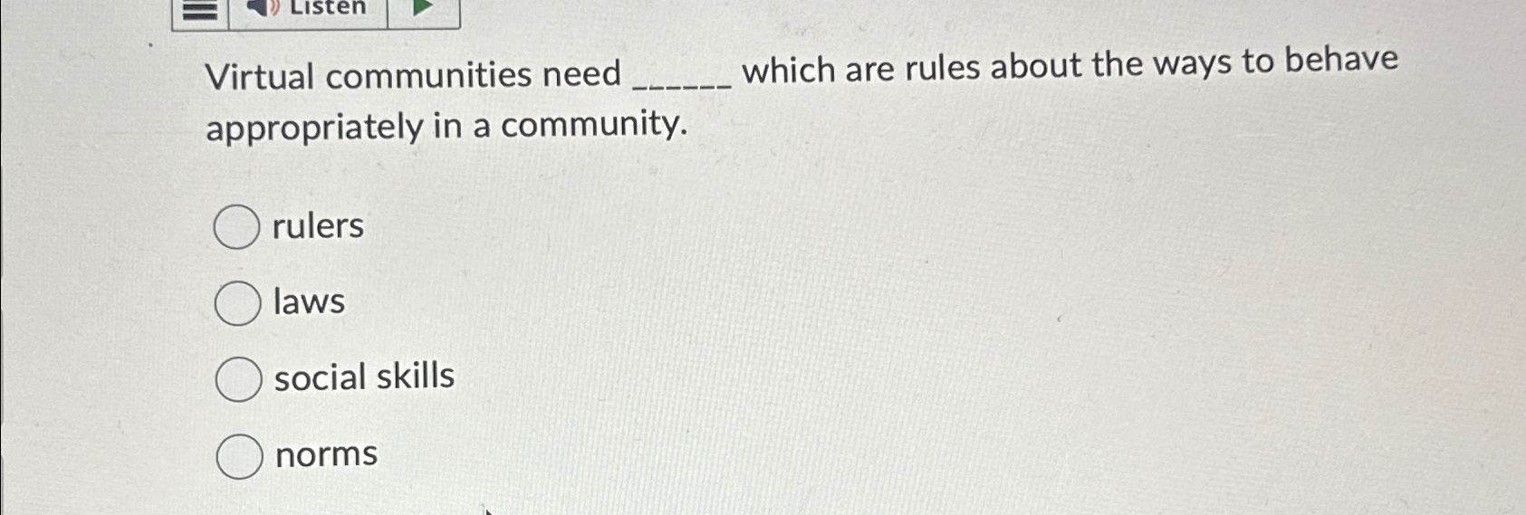 Solved Virtual communities need which are rules about the | Chegg.com