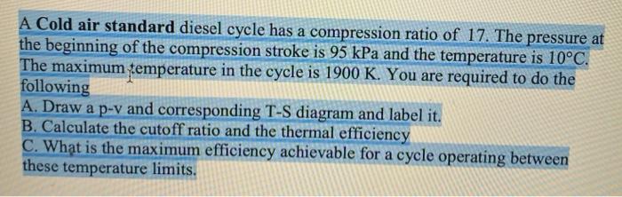 Solved A Cold air standard diesel cycle has a compression | Chegg.com