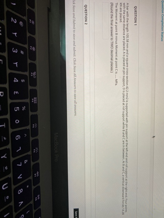 Solved Question Completion Status: QUESTION 1 A bar with the | Chegg.com