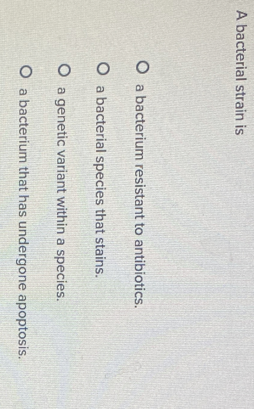 Solved A bacterial strain isa bacterium resistant to | Chegg.com